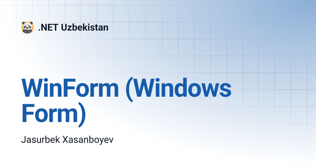 WinForm (Windows Form) | .NET Uzbekistan