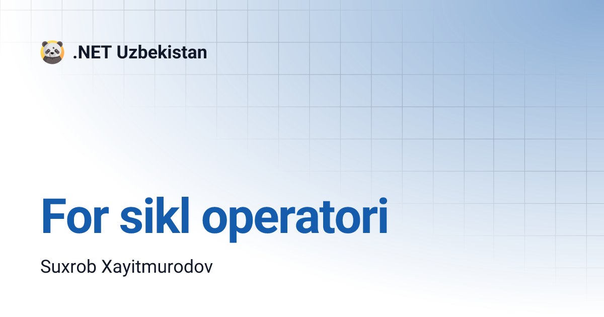 For sikl operatori | .NET Uzbekistan