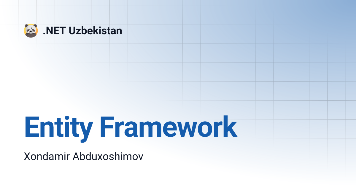 Entity Framework | .NET Uzbekistan