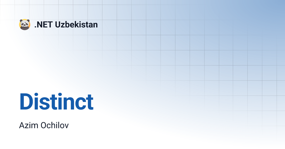 Distinct | .NET Uzbekistan