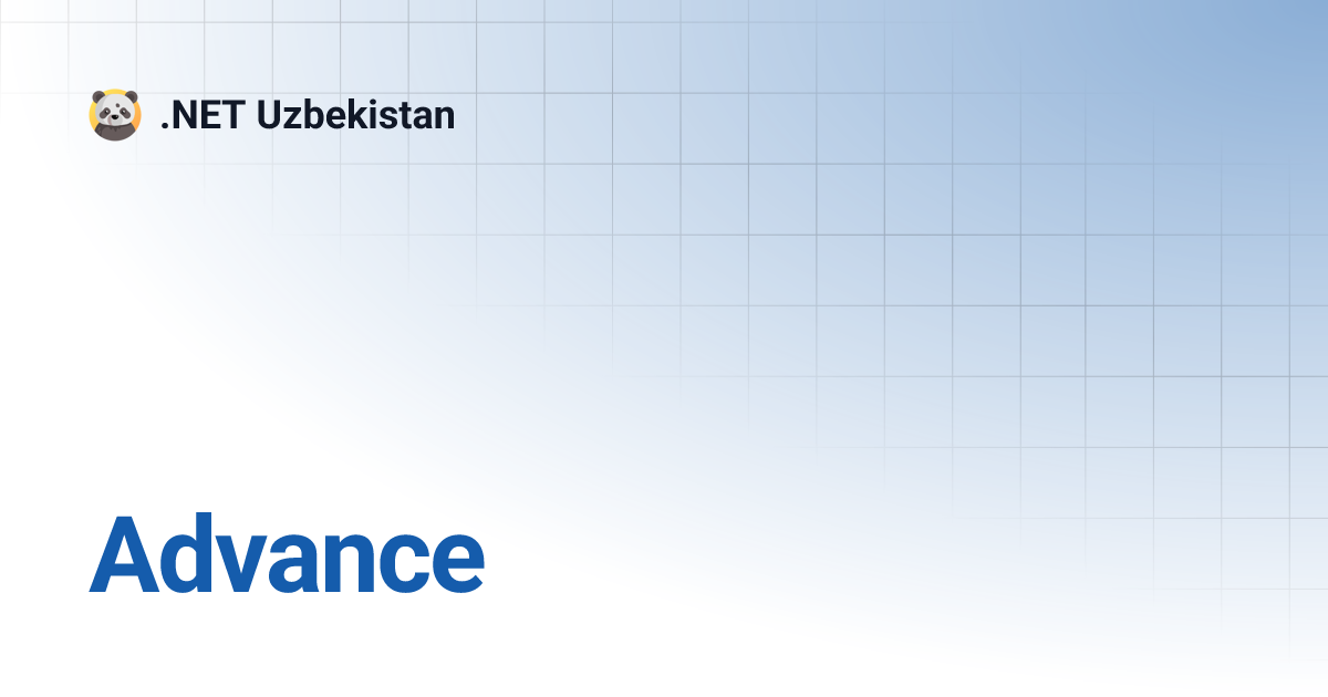Advance | .NET Uzbekistan