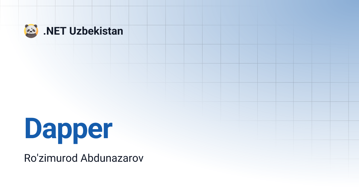 Dapper | .NET Uzbekistan