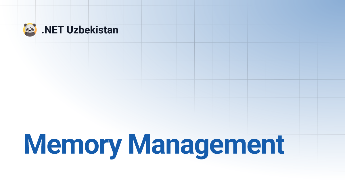 Memory Management | .NET Uzbekistan