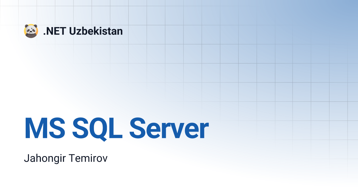 MS SQL Server | .NET Uzbekistan